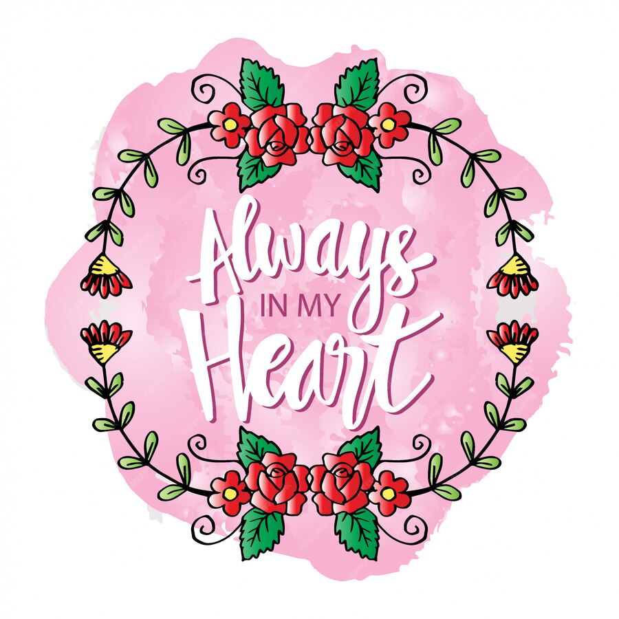 Premium Vector Always In My Heart Phrase Hand Lettering Motivational