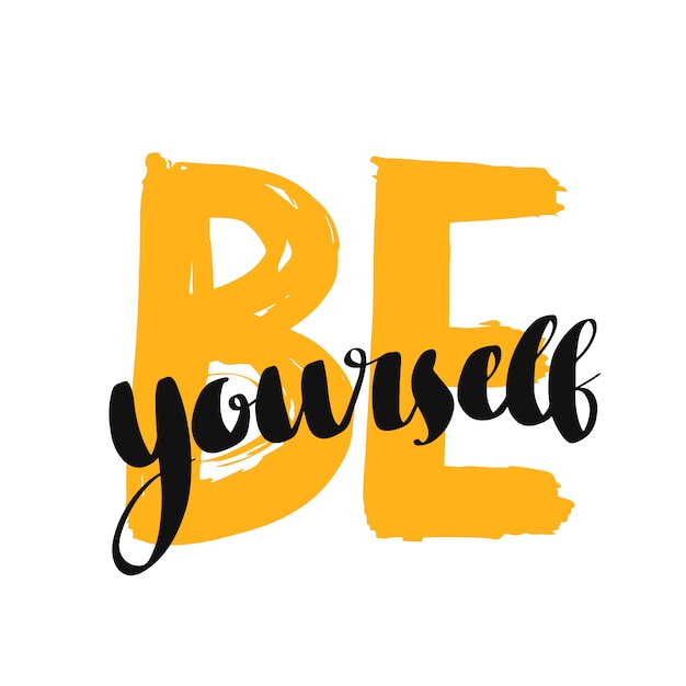 Be yourself quote. | Premium Vector Be yourself quote. | Premium Vector
