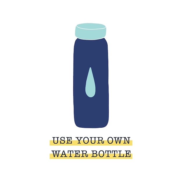 Premium Vector | Bring your own water bottle Premium Vector | Bring your own water bottle