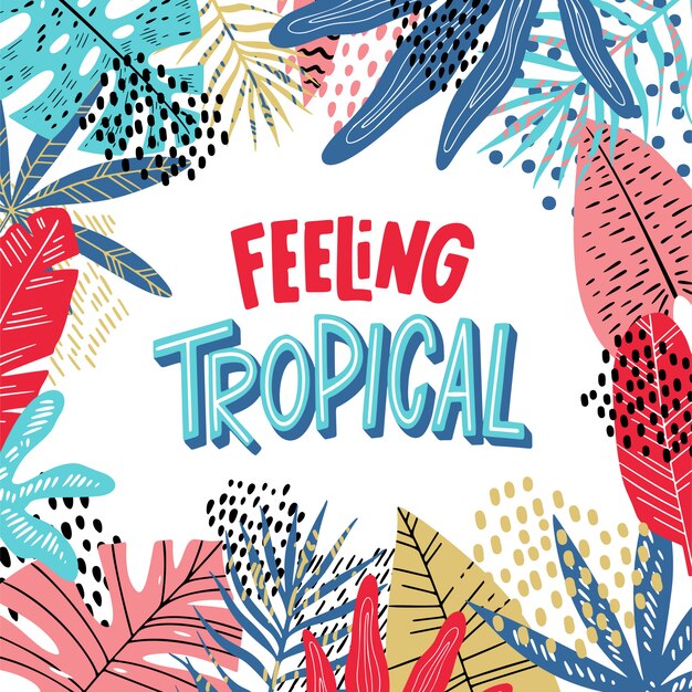 Premium Vector | Feeling tropical lettering Premium Vector | Feeling tropical lettering