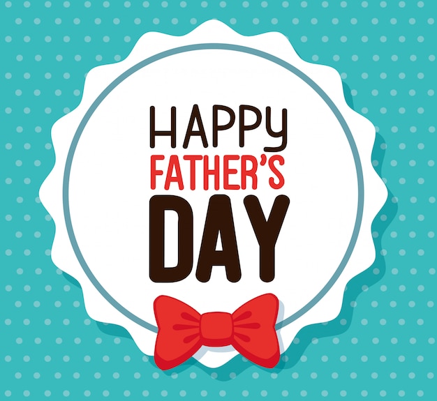 Premium Vector Happy Fathers Day Card With Bow Tie In Frame Circular