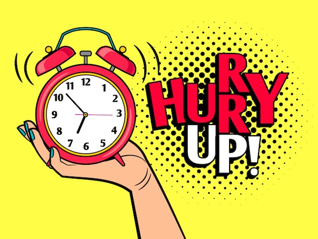 Hurry up pop art style illustration | Premium Vector Hurry up pop art style illustration | Premium Vector