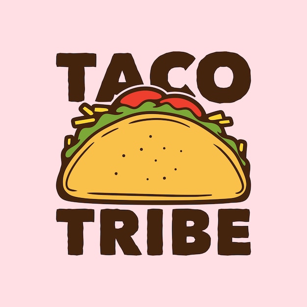 Tribu de taco de tipografía de lema vintage | Vector Premium Tribu de taco de tipografía de lema vintage | Vector Premium
